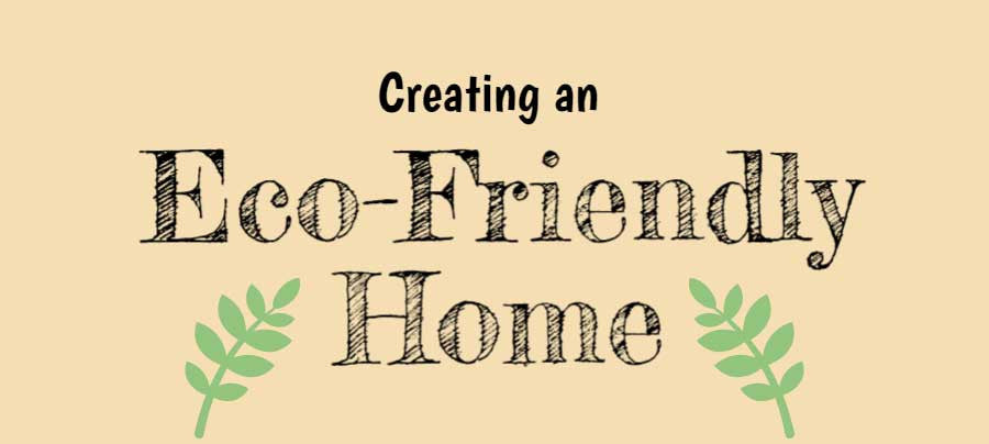 How To | Make Your Home Eco-Friendly