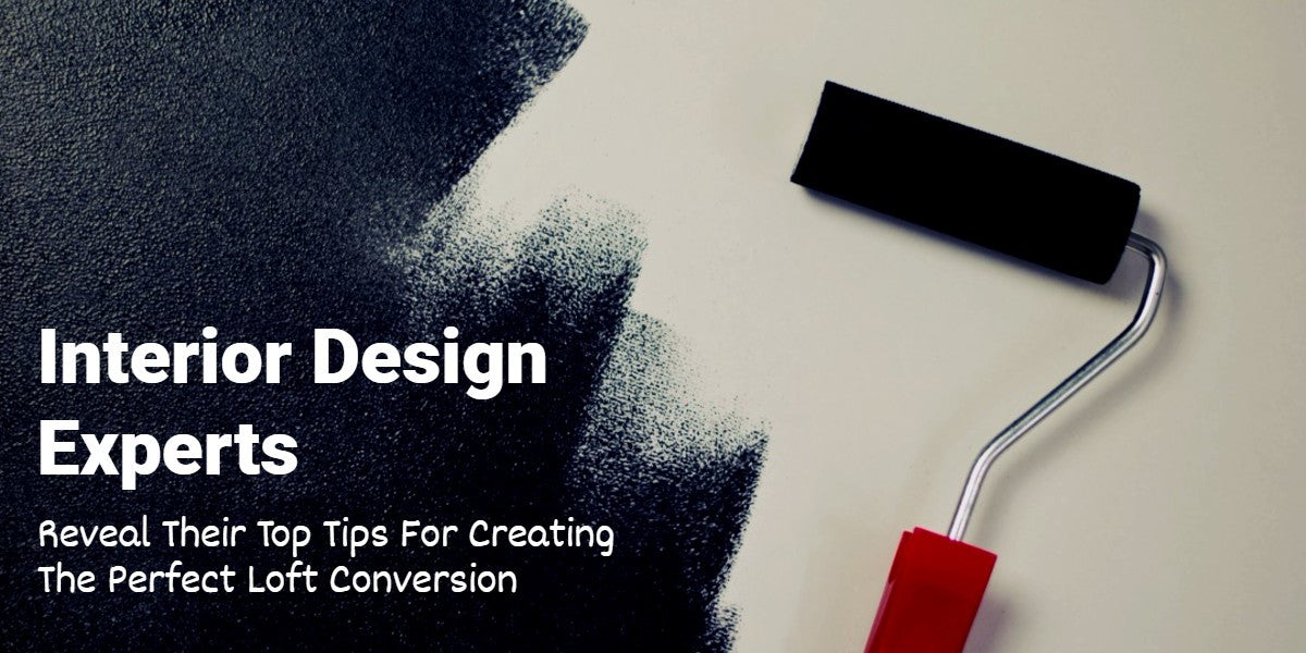 Interior Design Experts Reveal Their Top Tips For Loft Conversions